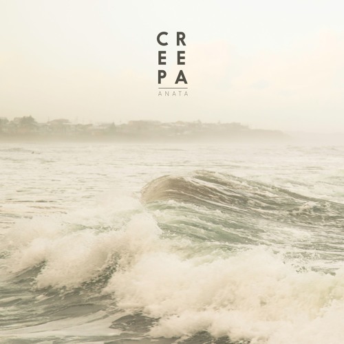 Creepa - Anata | Stereofox Music Blog