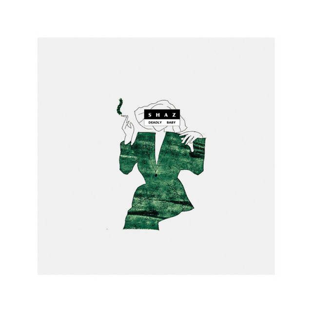 Shaz - Deadly Baby | Stereofox Music Blog