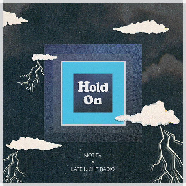 Motifv x Late Night Radio - Hold On | Stereofox Music Blog