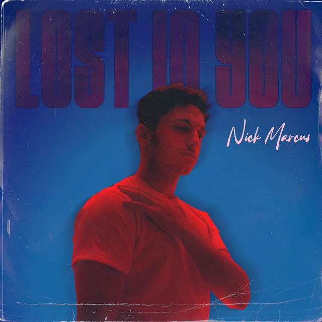 Nick Marcus - Lost In You | Stereofox Music Blog