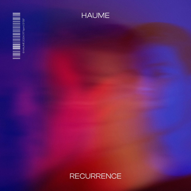 Haume - Recurrence | Stereofox Music Blog