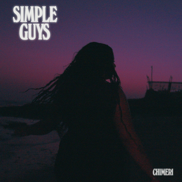 Chimeri - Simple Guys | Stereofox Music Blog