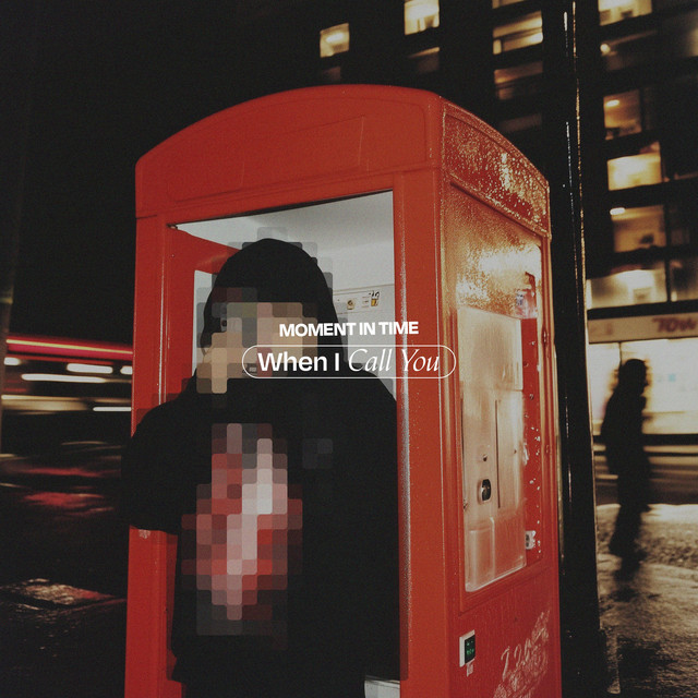 Moment in Time - When I Call You | Stereofox Music Blog