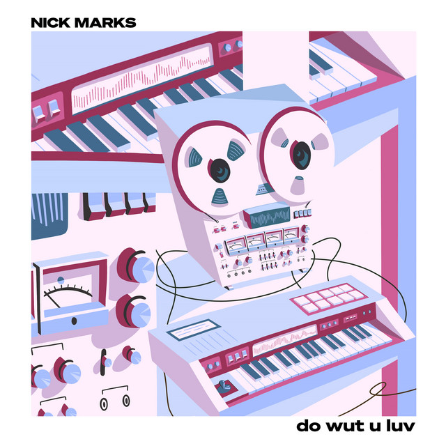 US Producer/Musician Nick Marks Shares Jazztronica/Beats/R&B Single "do ...